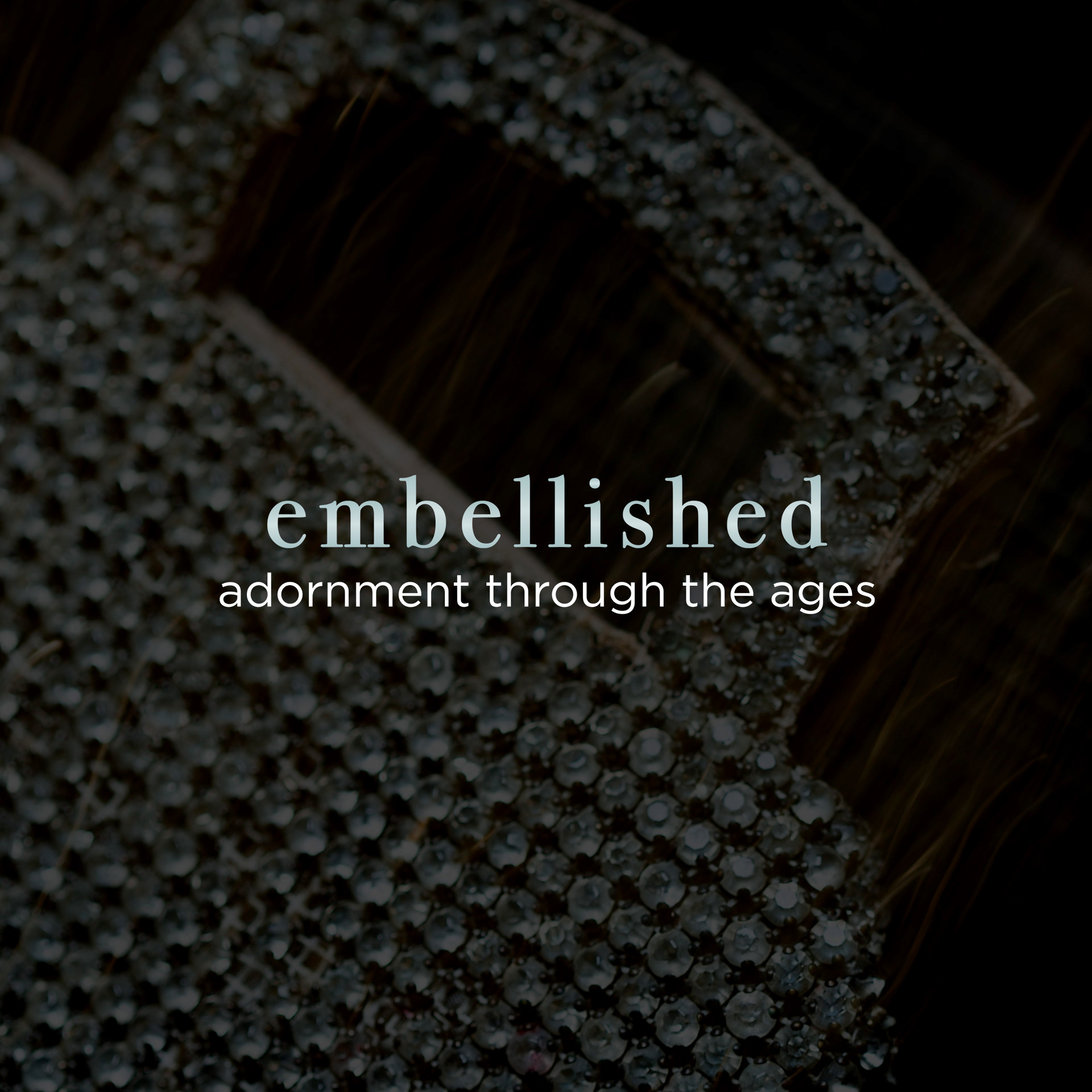 'Embellished: Adornment Through the Ages' | SCAD FASH Museum of Fashion ...